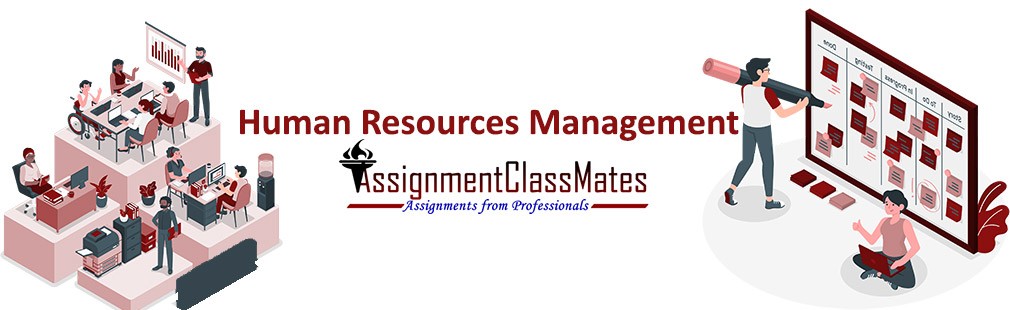 Human Resources Assignment Help – HR Management Experts