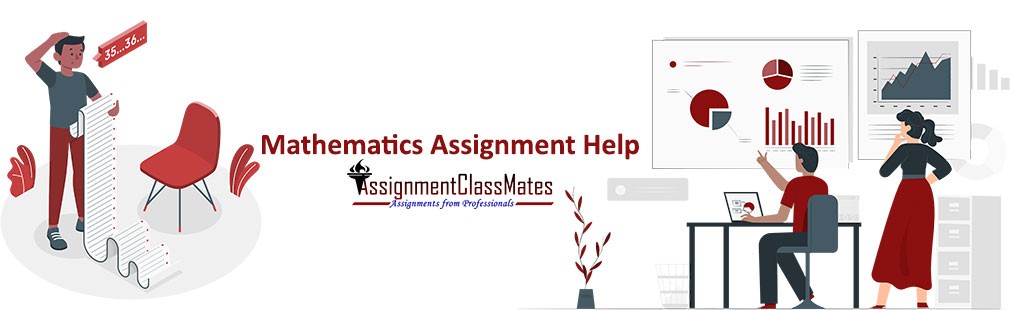 Mathematics Assignment Help – Math Query Solutions Expert
